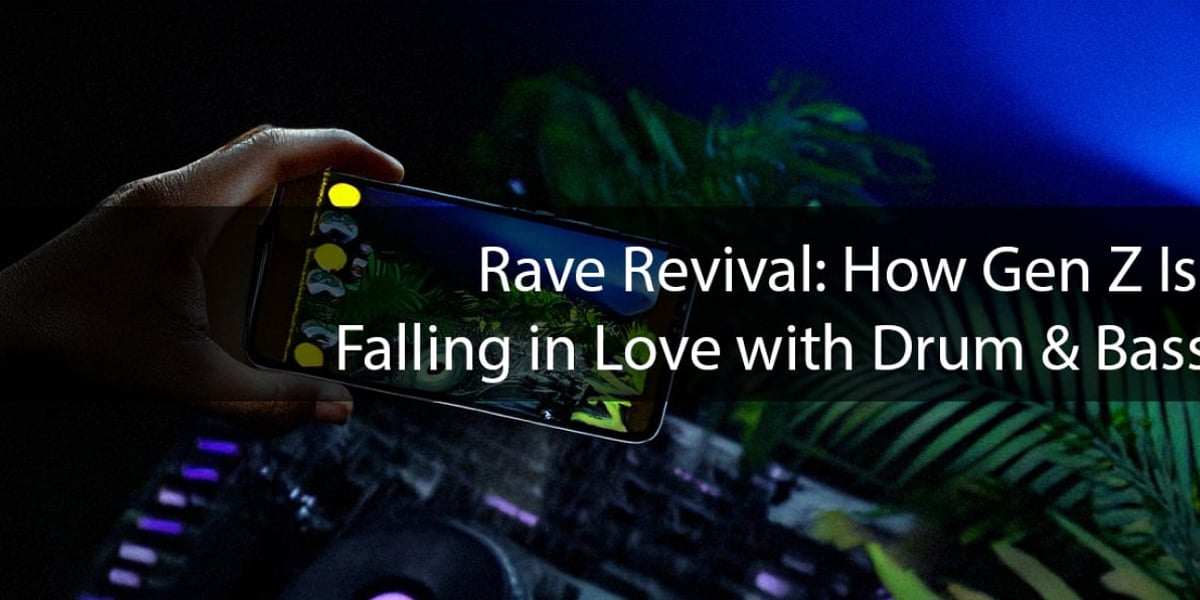 Rave Revival: How Gen Z Is Falling in Love with Drum & Bass | Drum and ...