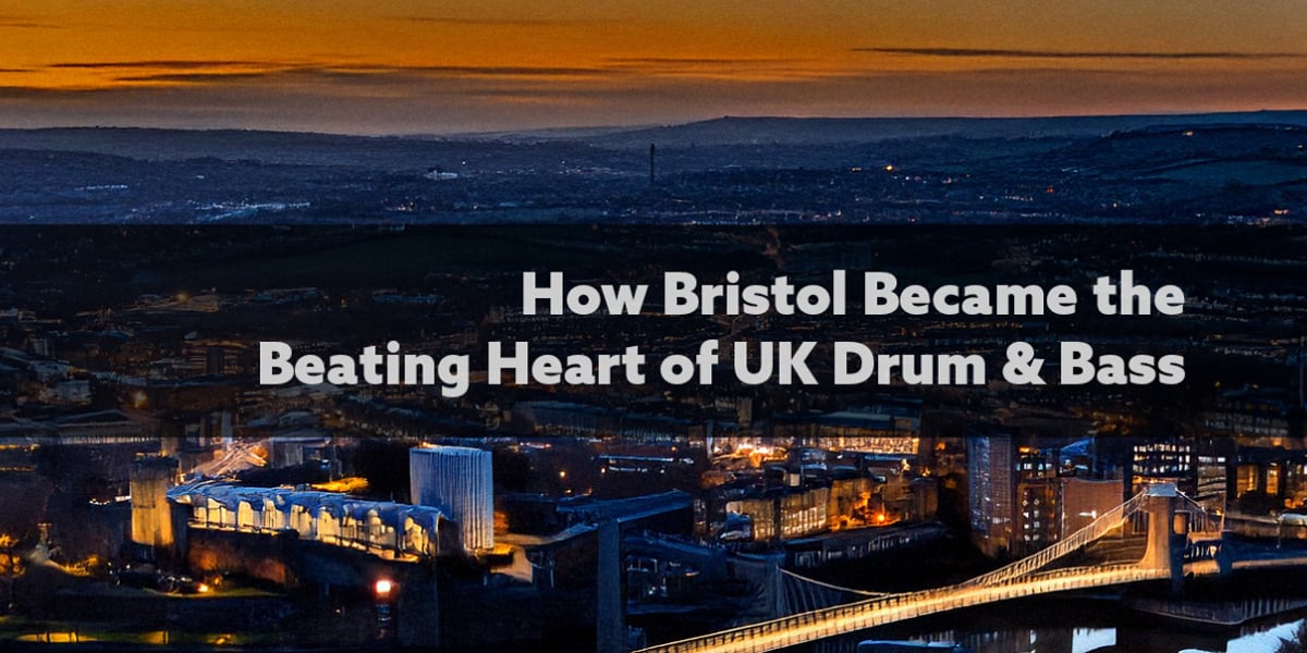How Bristol Became the Beating Heart of UK Drum & Bass | Drum and Bass UK